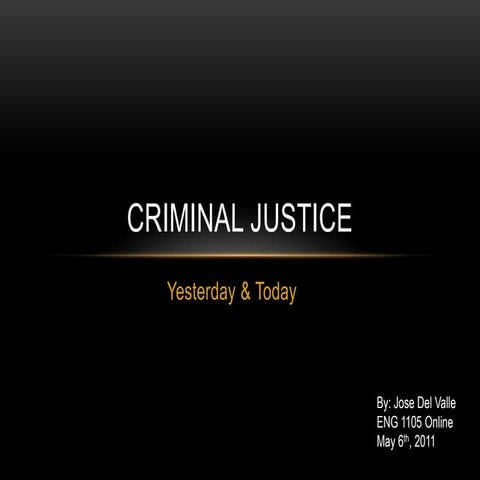 Criminal justice power point eng1105 | PPTX