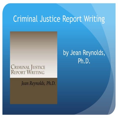 Criminal Justice Report Writing | PPT