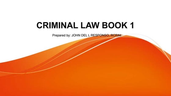 Criminal-Law book 1. base on the RPC OF THE PHILIPPINES | PDF | Law