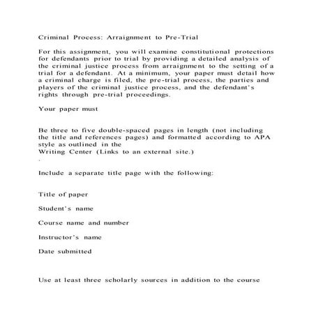 Criminal process arraignment to pre trial for this assignment, y | PDF