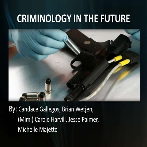 Criminology in the future cja 314 | PPTX | Crime & Harmful Acts to ...