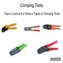 Take a Look at the Various Types of Crimping Tools