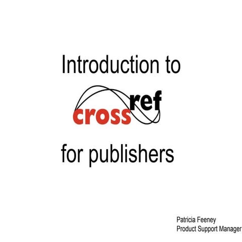 Introduction to CrossRef Webinar | PPTX