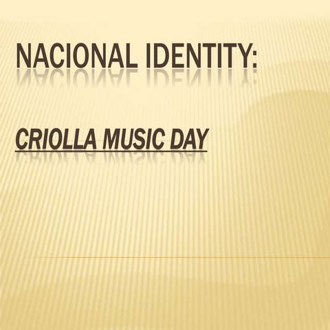 Criolla music day2 | PPTX