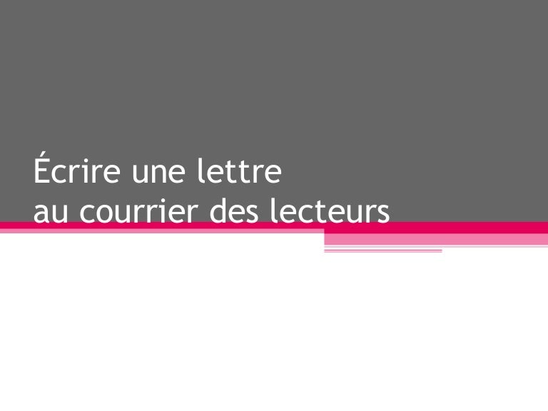 Ecrire une lettre au courrier des lecteurs