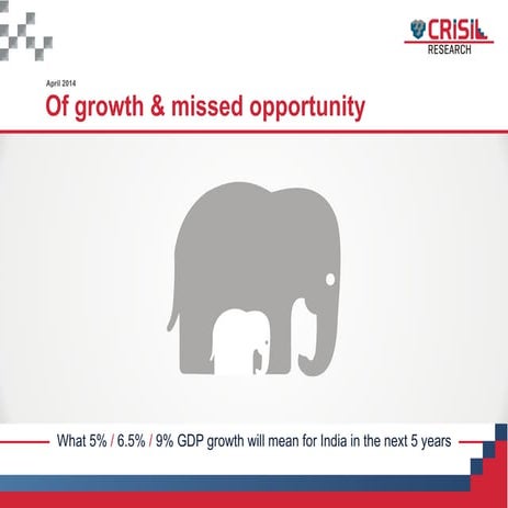 Crisil research report_of growth and missed opportunityapril2014 | PDF