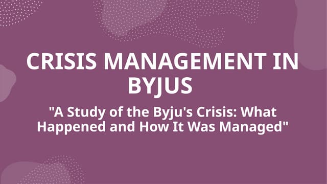 BYJU’S CASE STUDY - downfall and how it can make a comeback | PPTX