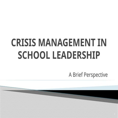 CRISIS MANAGEMENT IN SCHOOL LEADERSHIP.pptx