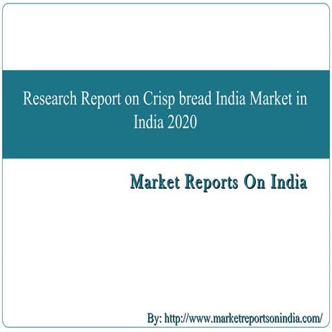 Crisp bread india market in india 2020 | PPT
