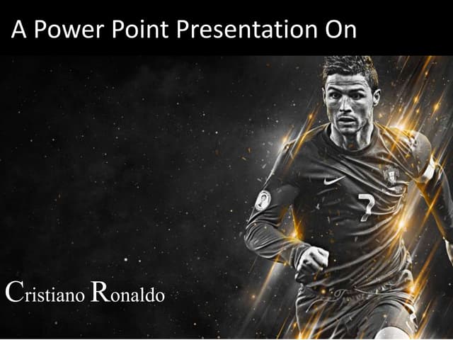 Presentation on Cristiano Ronaldo | PPTX