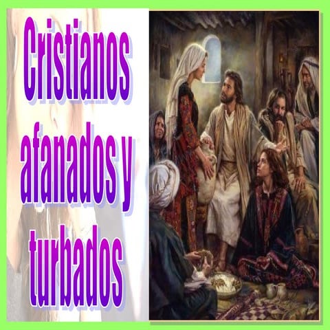 Cristianos afanados y turbados | PPT
