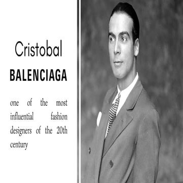 A Short Biography of Cristobal Balenciaga | PPT