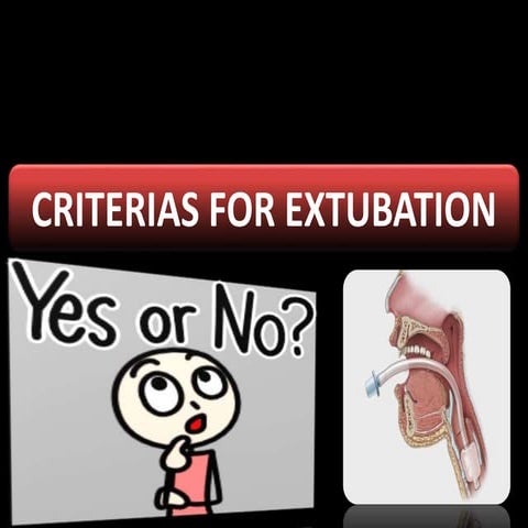 Criteria for extubation | PPTX