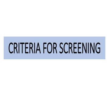 CRITERIA FOR SCREENING.pptx