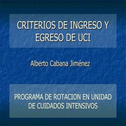 Criterios De Ingreso Y Egreso De Uci Alberto | PPT