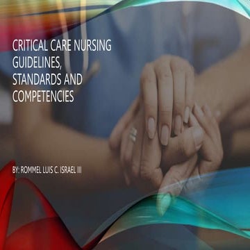 CRITICAL CARE NURSING GUIDELINES, STANDARDS AND COMPETENCIES | PPTX