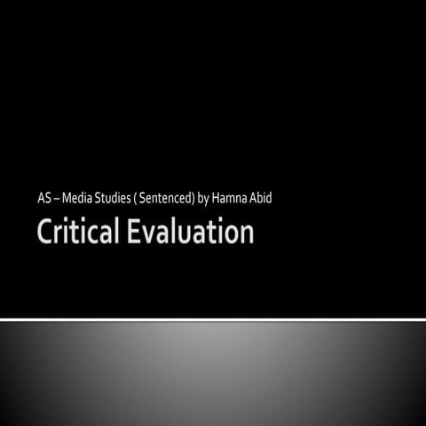 Critical evaluation AS media studies | PPT