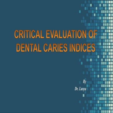 CRITICAL EVALUATION OF DENTAL CARIES INDICES.pptx