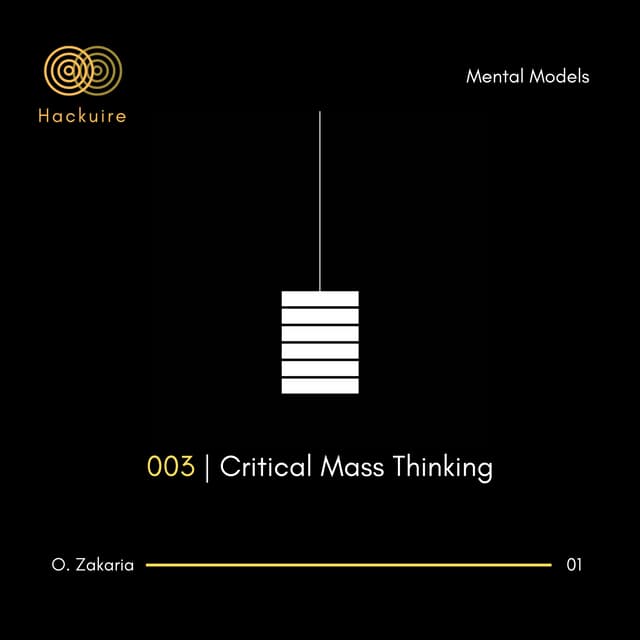 Mental Model 003 | Critical Mass thinking | PDF