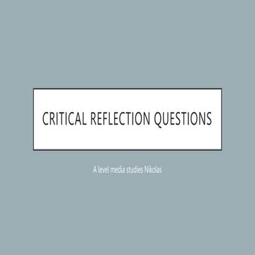 Critical Reflection Questionsalevelmedia.pptx