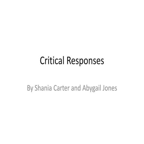 Critical responses presentation | PPTX