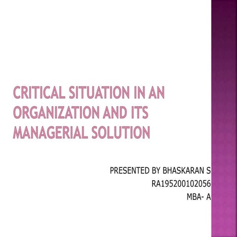 Critical situation in an organization and its managerial Solution | PPT