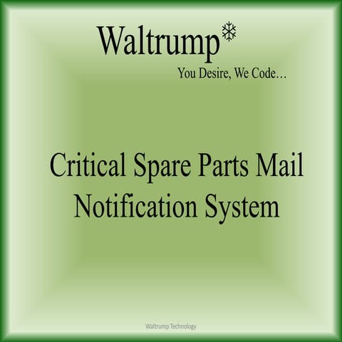 Critical spare parts mail notification system for lg | PPTX