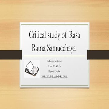 Critical study of Rasa Ratna Samucchaya.pptx by Dr.REVATHI SIVAKUMAR | PPTX