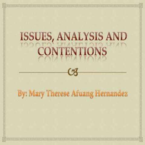 Issues, Analysis and Contentions | PPTX