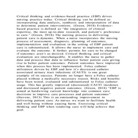 Critical thinking and evidence-based practice (EBP) drives nursing p | DOCX