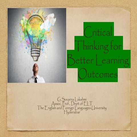 Critical Thinking for Better Learning Outcomes | PPT