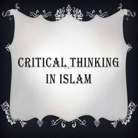 Critical thinking in islam | PPTX