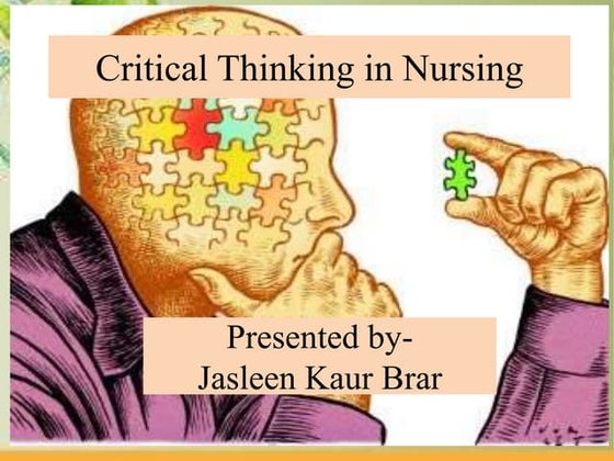 Critical thinking in nursing process | PPT