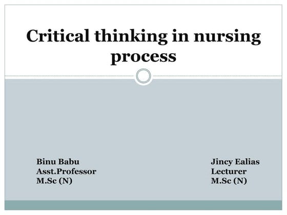 Critical thinking in nursing | PPTX