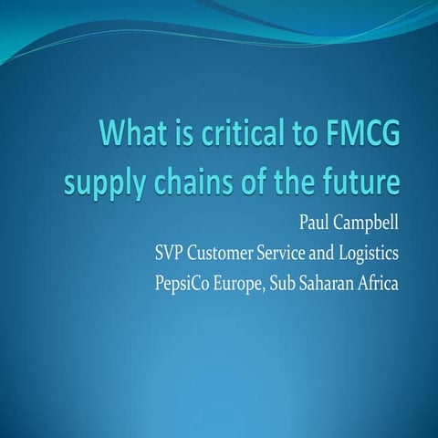 What is Critical to FMCG Supply Chains of the Future? | PPT