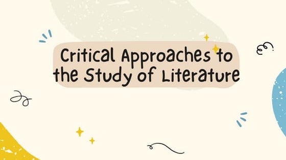CRITICAL APPROACHES TO LITERATURE | PPT