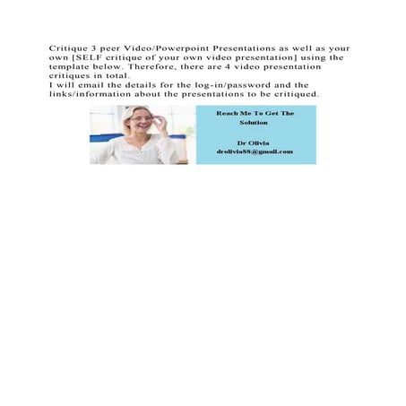 Critique 3 peer VideoPowerpoint Presentations as well as your own [.docx