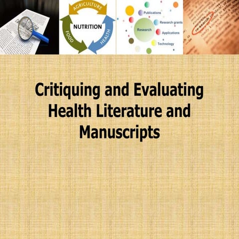 Critiquing and evaluating health literature and manuscripts | PPTX