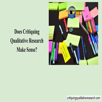 Does Critiquing Qualitative Research Make Sense? | PPT