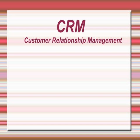 Customer Relationship Management | PPT