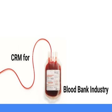 CRM for Blood Bank Industry | PPTX