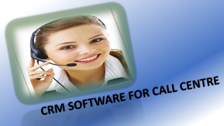 CRM Software for call centre business