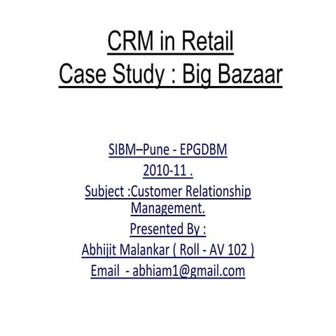 Crm retail big_bazaar_case_study | PPTX
