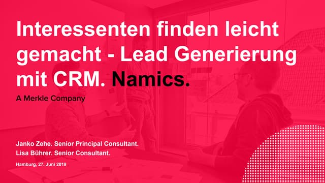Namics Webinar: “Interessenten finden leicht gemacht – Leadgenerierung ... Namics Webinar: “Interessenten finden leicht gemacht – Leadgenerierung ...