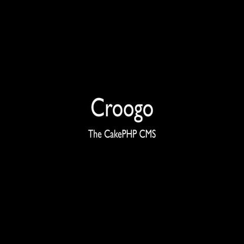 Croogo: The CakePHP CMS | PPT
