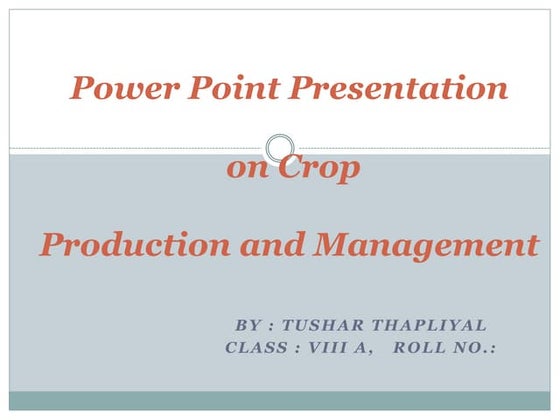 Class 8 science chapter 1 Crop Production and Management | PPTX | Agriculture | Industries