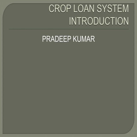 Crop loan system Introduction | PPTX