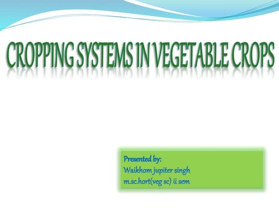 Cropping system ppt 1 | PPTX | Agriculture | Industries