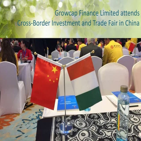 Growcap Finance attends Cross-Border Investment and Trade Fair | PPT