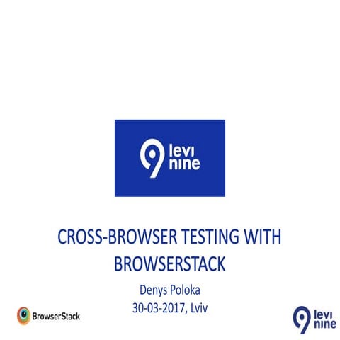 Cross Browser Testing With Browser Stack Pptx Web Development